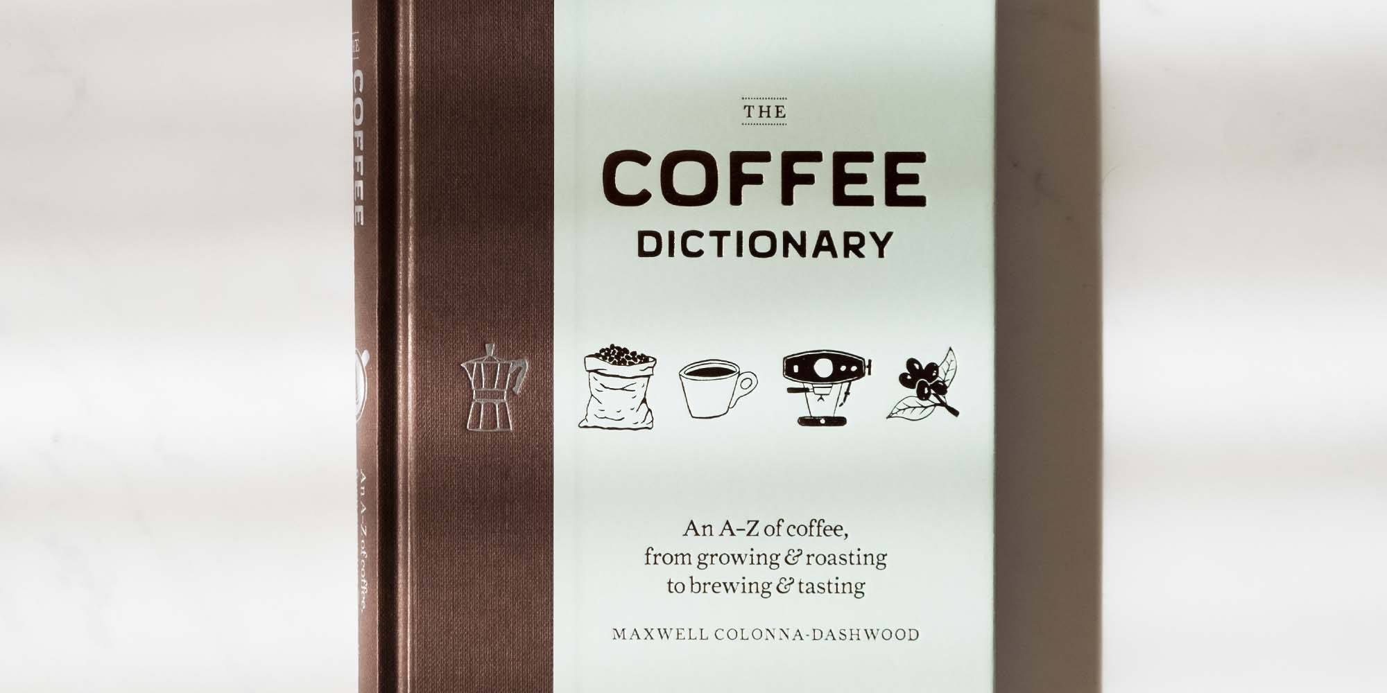 The Coffee Dictionary | Walk Eat Die